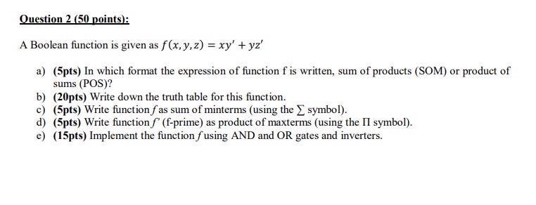 Solved Question 2 (50 ﻿points):A Boolean function is given | Chegg.com