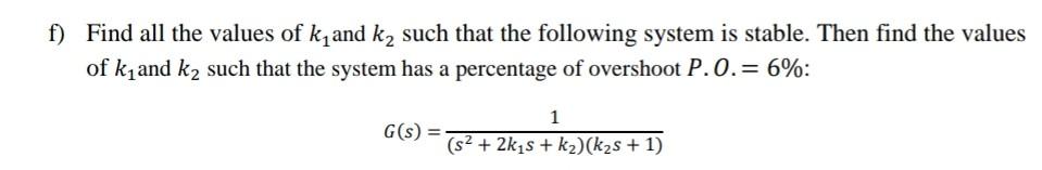 Solved f) Find all the values of k1 and k2 such that the | Chegg.com