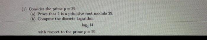 Solved (1) Consider the prime p= 29. (a) Prove that 2 is a | Chegg.com