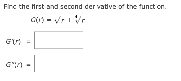 Solved Find the first and second derivative of the | Chegg.com