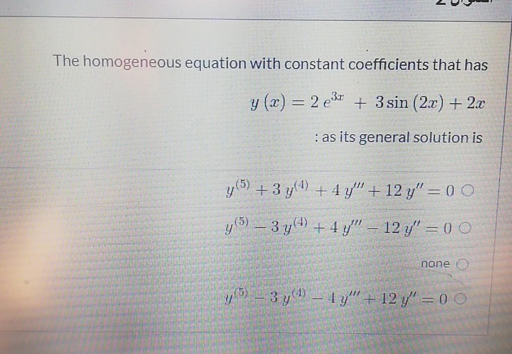 Solved The homogeneous equation with constant coefficients | Chegg.com