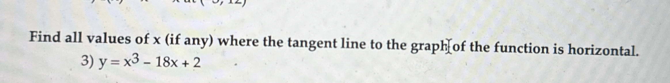 Solved Find all values of x (if any) ﻿where the tangent line | Chegg.com
