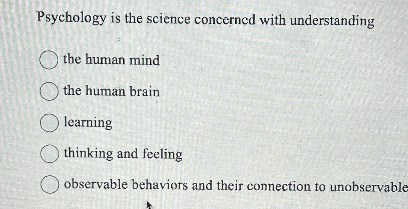 Solved Psychology is the science concerned with | Chegg.com