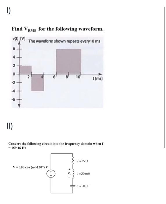 Solved 1) Find Vrms for the following waveform. (UM The | Chegg.com