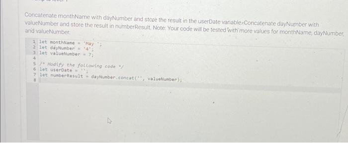 Solved Concatenate monthName with dayNumber and store the | Chegg.com