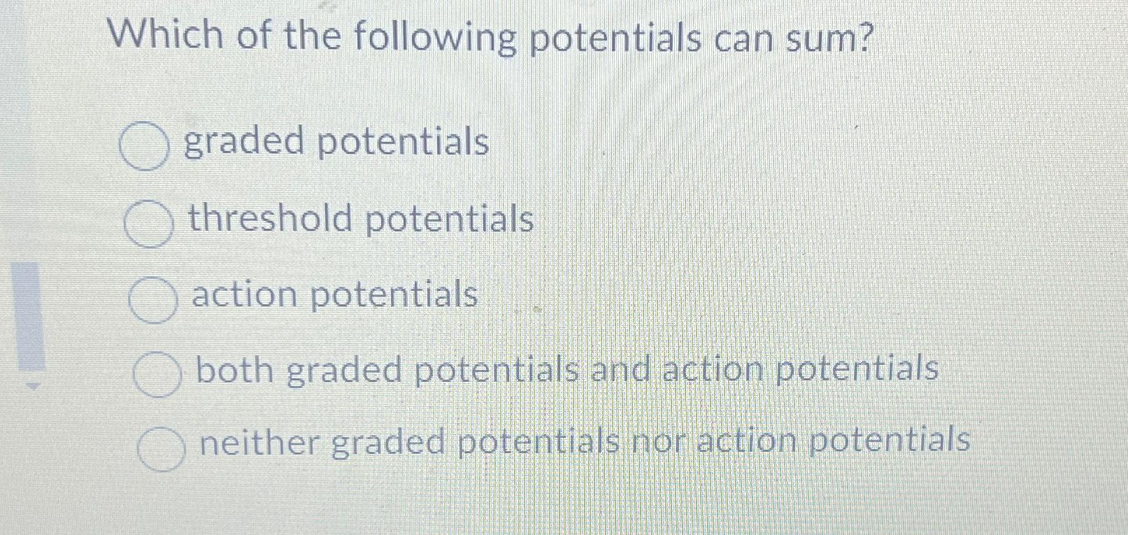 Solved Which of the following potentials can sum?graded | Chegg.com
