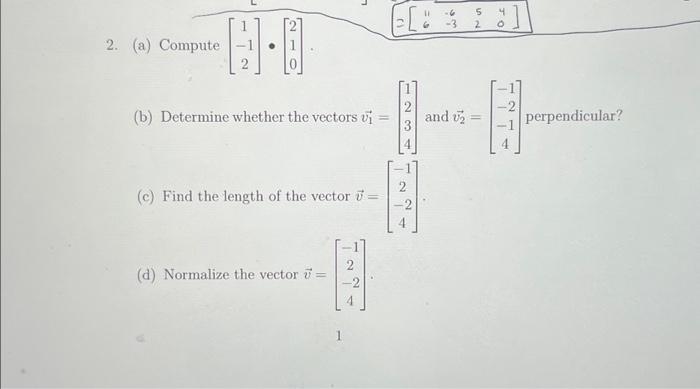 Solved 2. (a) Compute 2 (b) Determine whether the vectors v₁ | Chegg.com