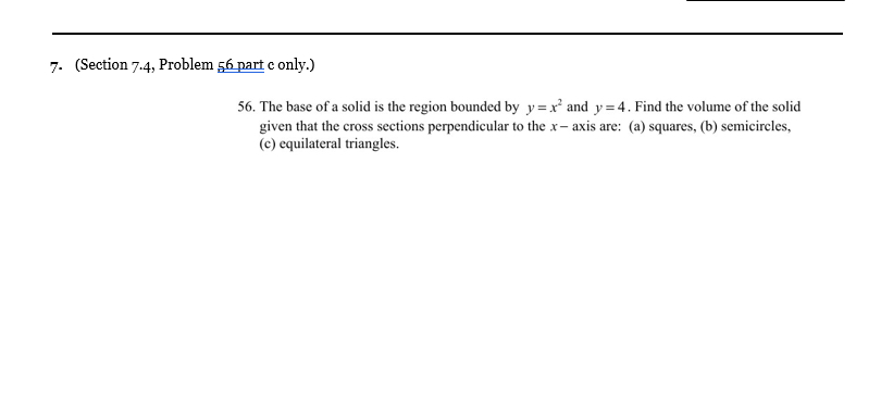 Solved (Section 7.4 , ﻿Problem 56 ﻿part c only.)The base of | Chegg.com