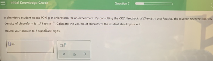 Solved = Initial Knowledge Check Question 7 A chemistry | Chegg.com