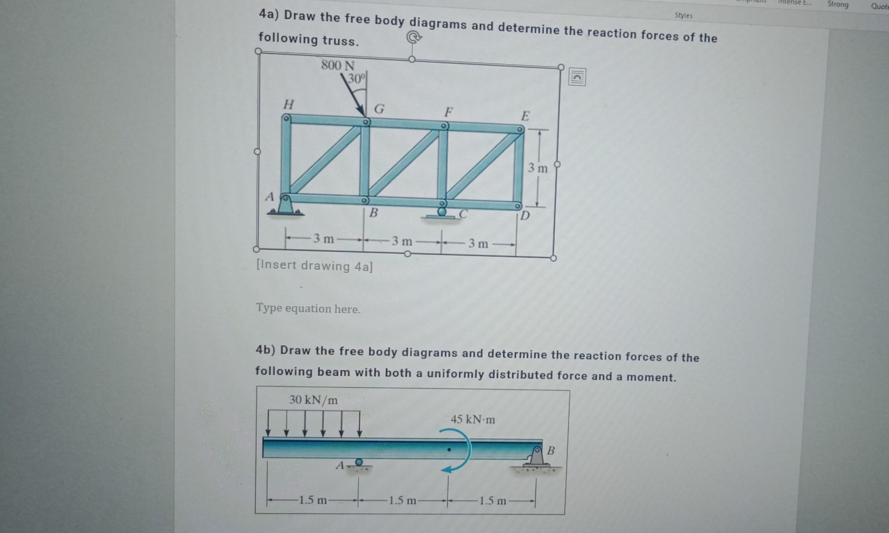 Solved 4a) Draw the free body diagrams and determine the | Chegg.com