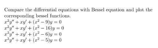 Solved Compare the differential equations with Bessel | Chegg.com
