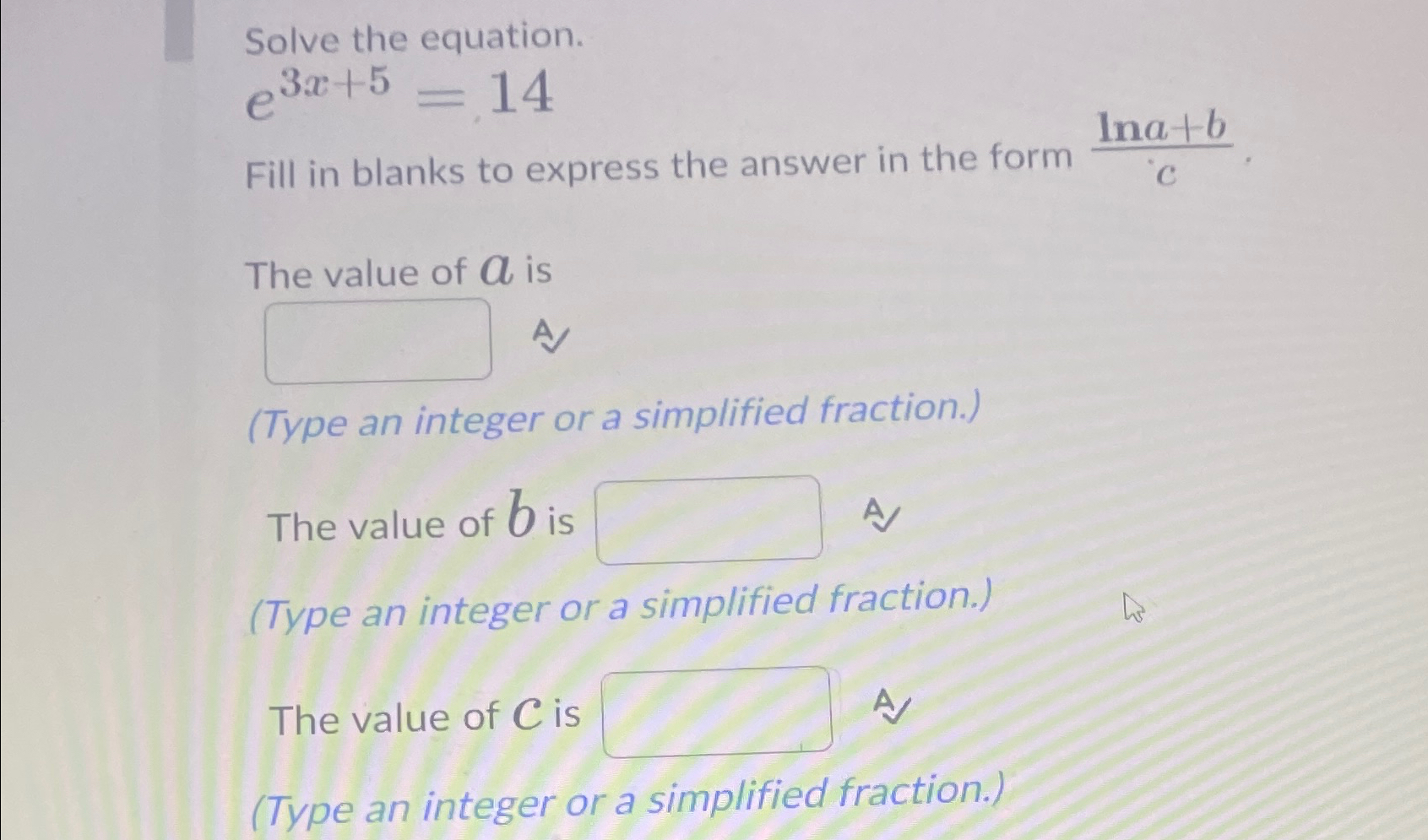 Solved Solve the equation.e3x+5=14Fill in blanks to express | Chegg.com