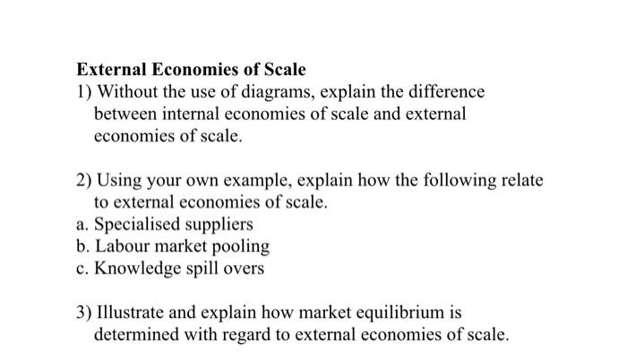 Solved External Economies of Scale 1) Without the use of | Chegg.com