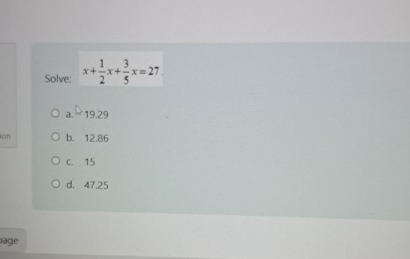 Solved Solve: x+12x+35x=27a. 19.29b. 12.86c. 15d. 47.25 | Chegg.com