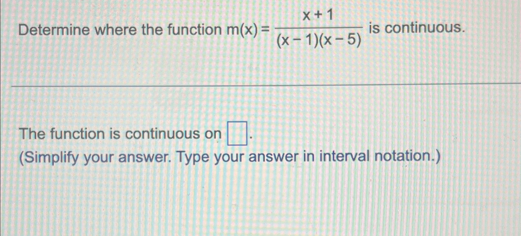 Solved Determine where the function m(x)=x+1(x-1)(x-5) ﻿is | Chegg.com