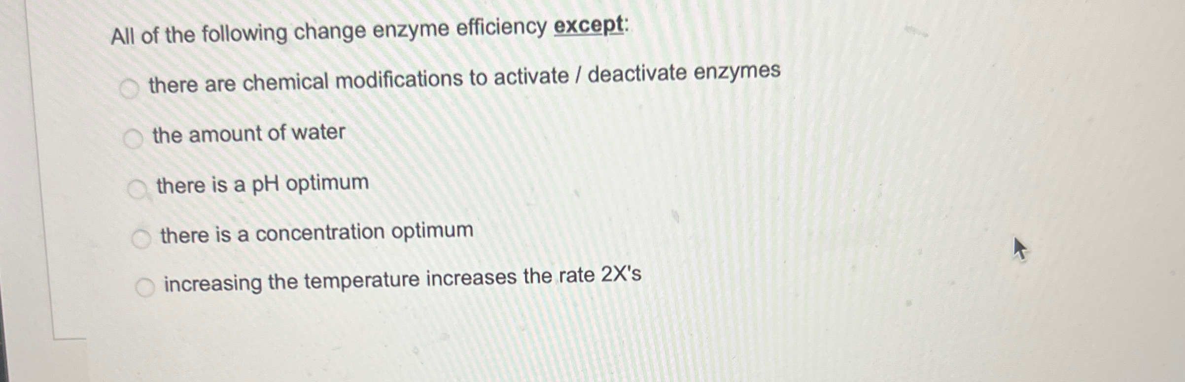 Solved All of the following change enzyme efficiency | Chegg.com