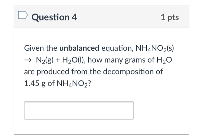 Solved Question 4 1 pts Given the unbalanced equation, | Chegg.com