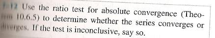Solved Use (the ratio test for absolute convergence (Theorem | Chegg.com