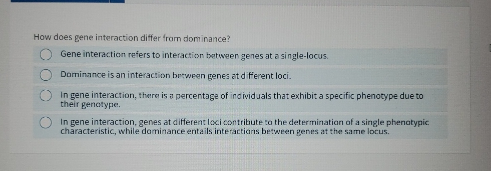 Solved How does gene interaction differ from dominance?Gene | Chegg.com