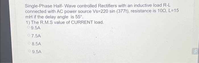Solved Single-Phase Half-Wave controlled Rectifiers with an | Chegg.com