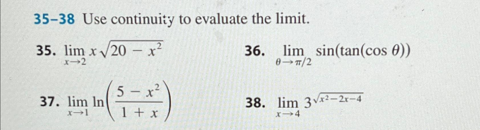 Solved 35-38 ﻿Use continuity to evaluate the | Chegg.com