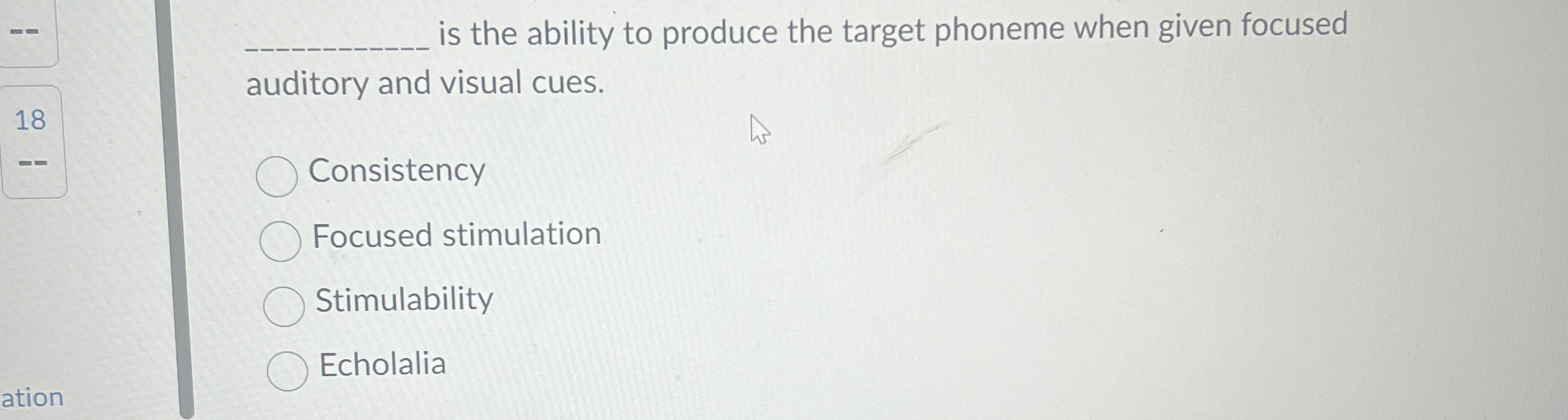 Solved is the ability to produce the target phoneme when | Chegg.com