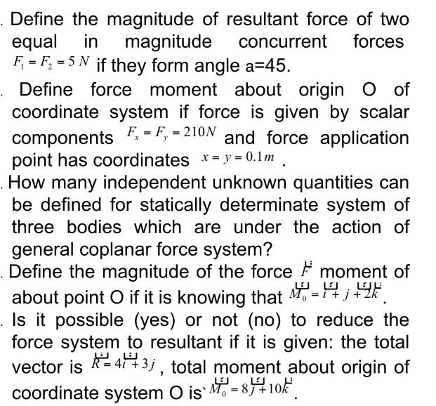 Solved Define the magnitude of resultant force of two equal | Chegg.com