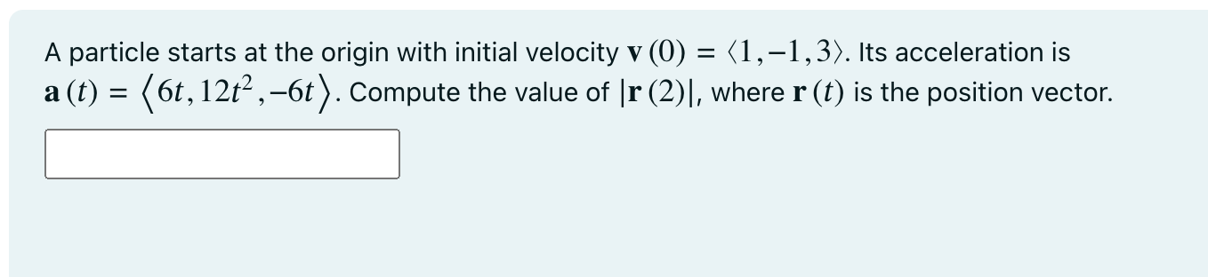 Solved by an EXPERT A particle starts at ﻿the origin with initial | Chegg.com