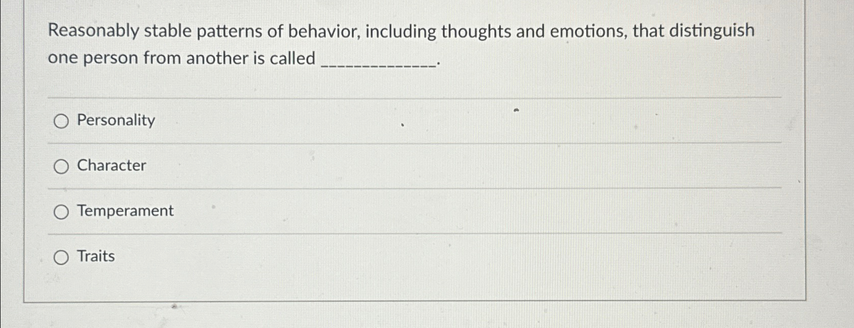Solved Reasonably stable patterns of behavior, including | Chegg.com