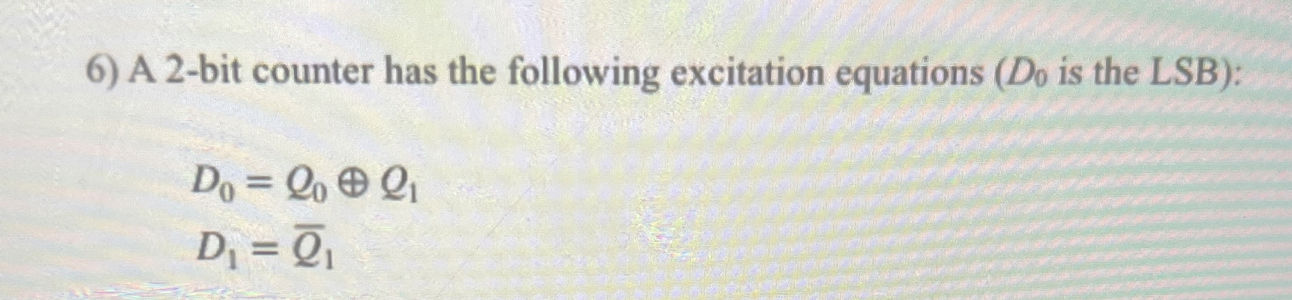 A 2-bit counter has the following excitation | Chegg.com