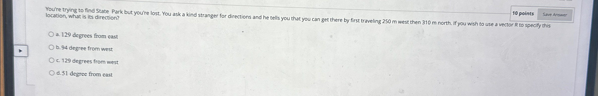 Solved location, what is its direction?a. 129 ﻿degrees from | Chegg.com