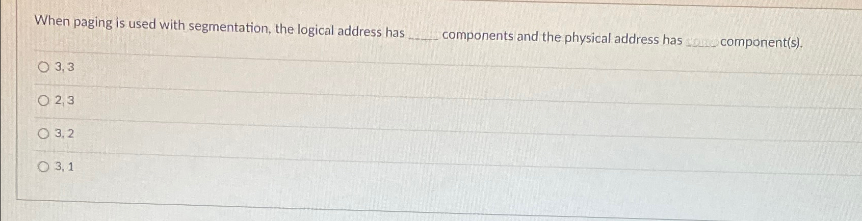 Solved When paging is used with segmentation, the logical | Chegg.com