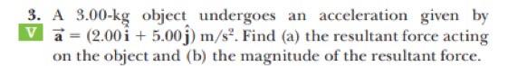 Solved 3 A 3 00−kg Object Undergoes An Acceleration Given