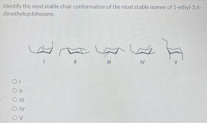 Solved Identify the most stable chair conformation of the | Chegg.com