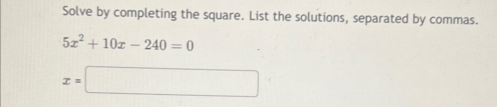 Solved Solve by completing the square. List the solutions, | Chegg.com
