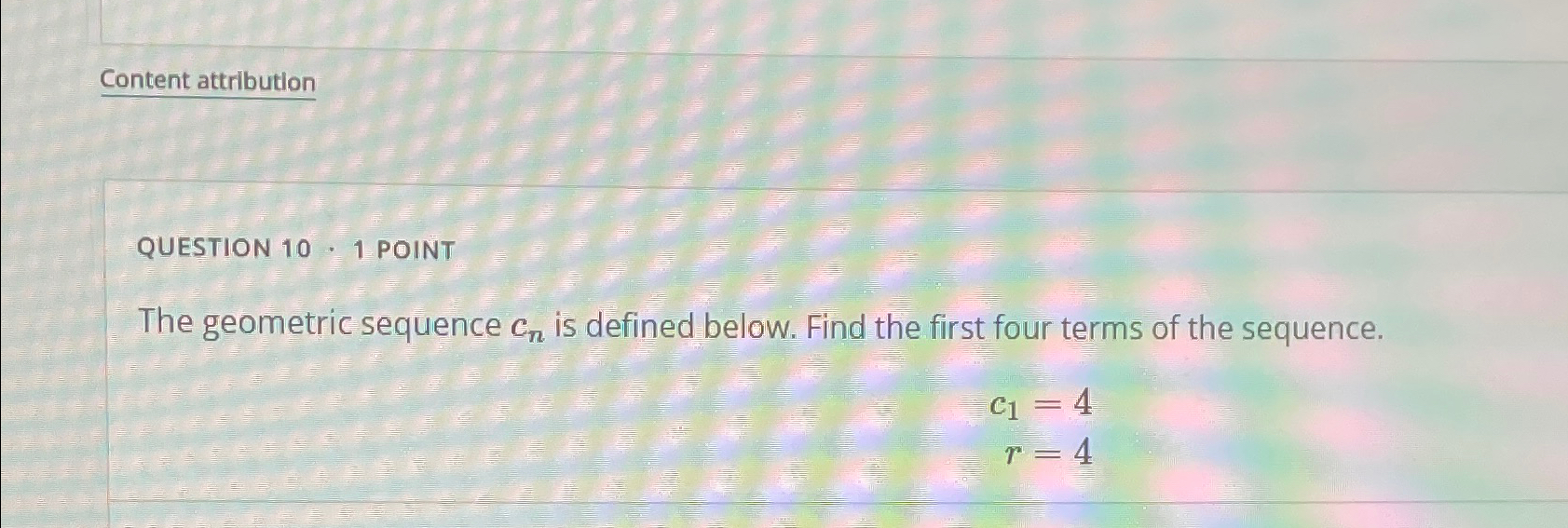 Solved Content attributionQUESTION 10*1 ﻿POINTThe geometric | Chegg.com