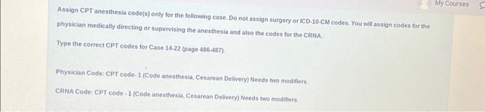 Assign CPT anesthesia code(s) only for the following | Chegg.com