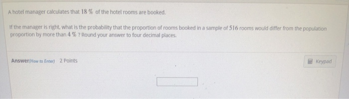 Solved A hotel manager calculates that 18% of the hotel | Chegg.com
