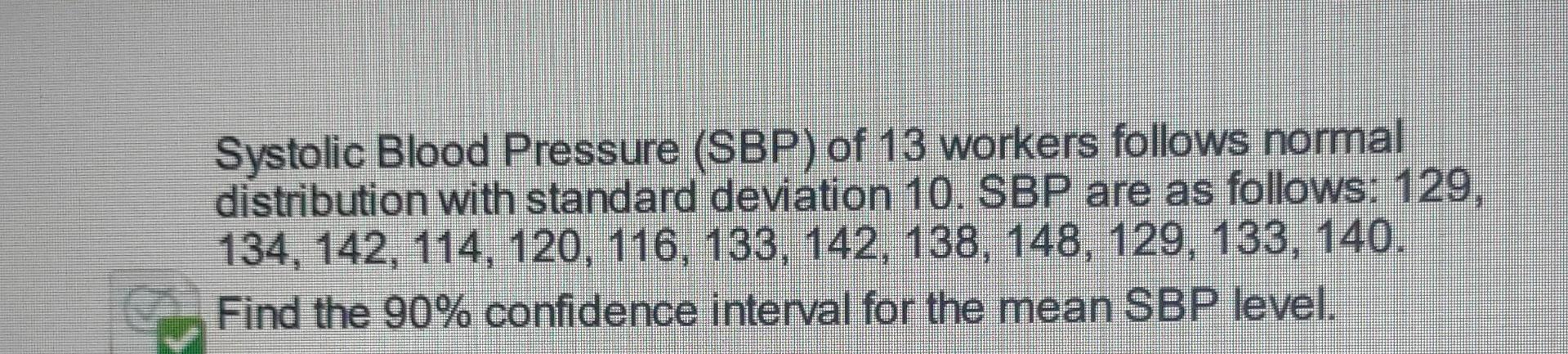 Solved Systolic Blood Pressure (SBP) of 13 workers follows | Chegg.com