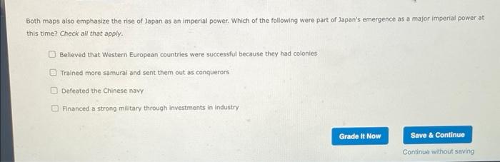 Both maps also emphasize the rise of Japan as an | Chegg.com