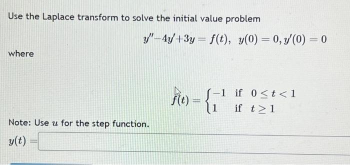 Solved Use the Laplace transform to solve the initial value | Chegg.com