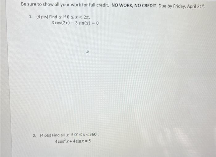 Solved Be sure to show all your work for full credit. NO | Chegg.com