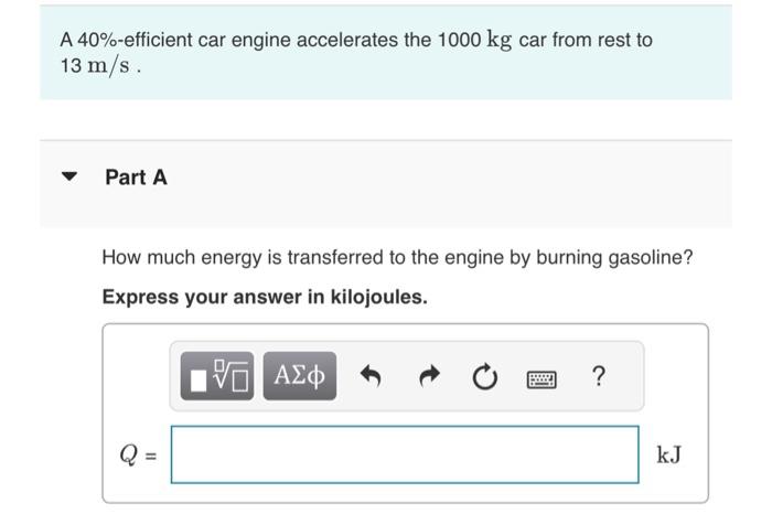 Solved A 40\%-efficient car engine accelerates the 1000 kg | Chegg.com