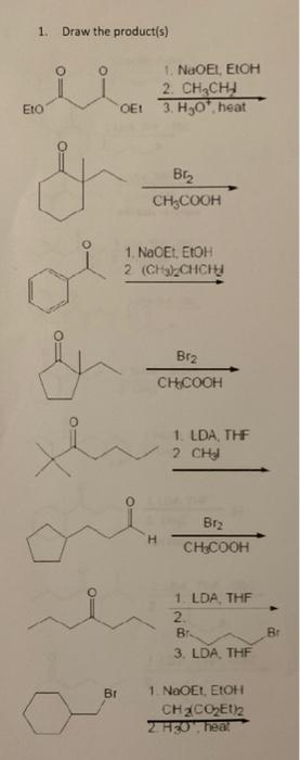 Solved 1. Draw the product(s)2.CH,Br1.NaOt,ETOH= 2.CH,Br | Chegg.com