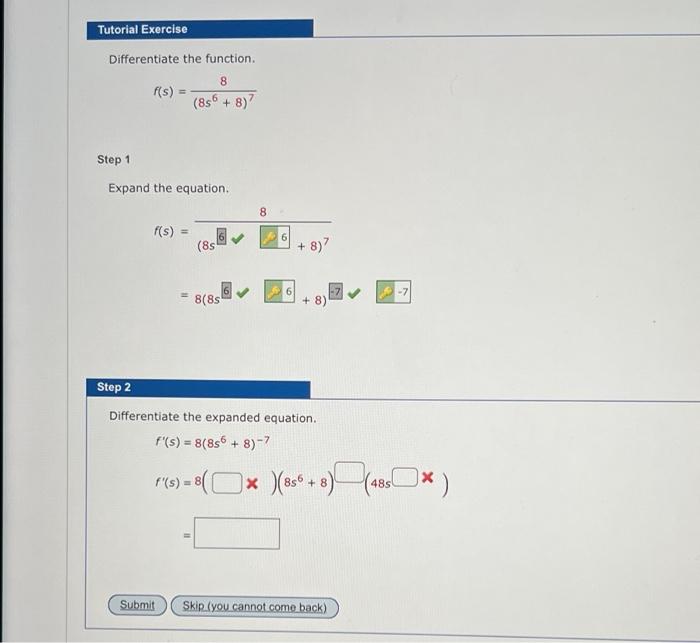 Solved Tutorial Exercise Differentiate the function. 8 f(s) | Chegg.com