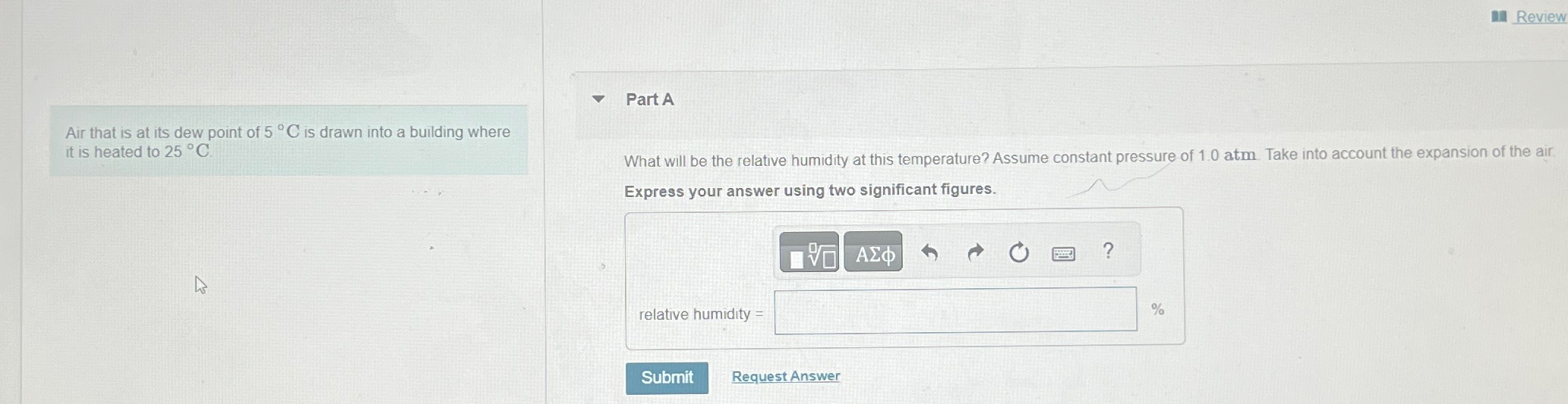 Solved Air that is at its dew point of 5°C ﻿is drawn into a | Chegg.com