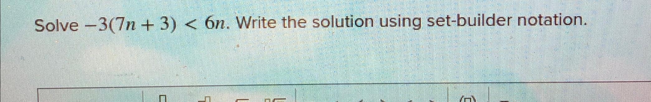 Solved Solve -3(7n+3)