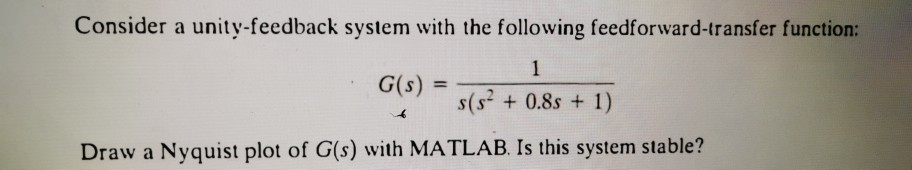Solved Write A Matlab Code That Plots A Nyquist Plot Of This 7520