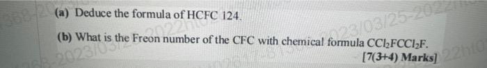 Solved (a) Deduce the formula of HCFC 124. (b) What is the | Chegg.com
