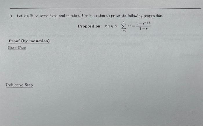 Solved 3 Let R∈r Be Some Fixed Real Number Use Induction